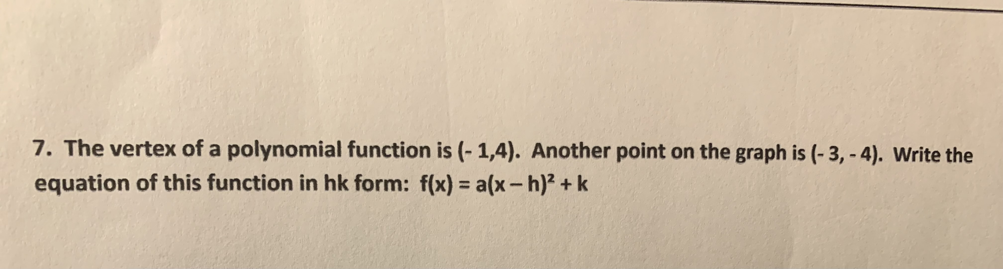 Solved 7. The vertex of a polynomial function is (−1,4). | Chegg.com