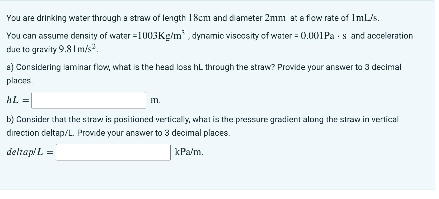 Solved You are drinking water through a straw of length 18 | Chegg.com