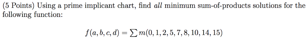 Solved 5 Points Using A Prime Implicant Chart Find All