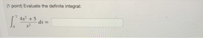 Solved: 1 Point) Evaluate The Definite Integral: 1 Point) ... | Chegg.com Solved: 1 Point) Evaluate The Definite Integral: 1 Point) ... | Chegg.com
