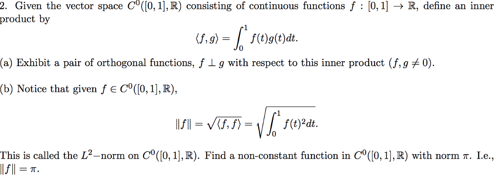 Solved 2. Given the vector space Co((0,1],R) consisting of | Chegg.com