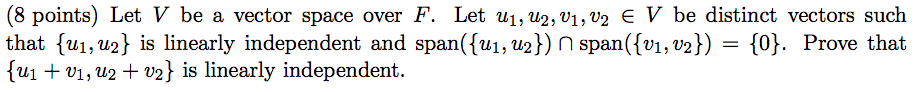 Solved (8 points) Let V be a vector space over F. Let u1, | Chegg.com