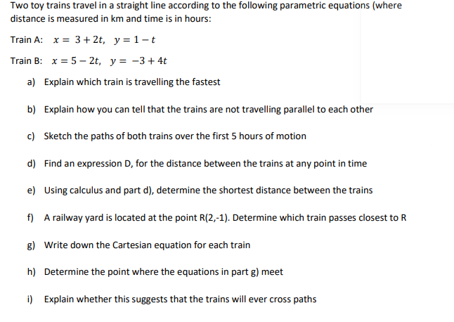 Solved Two toy trains travel in a straight line according to | Chegg.com