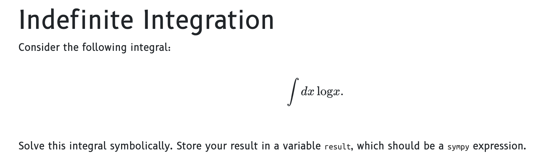Solved Indefinite Integration Consider the following | Chegg.com Solved Indefinite Integration Consider the following | Chegg.com