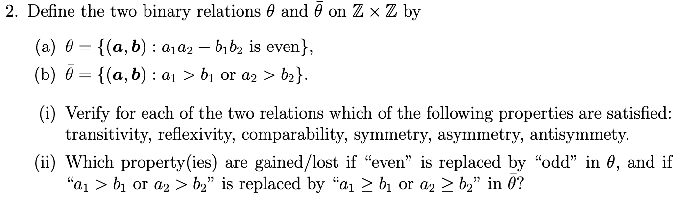 Solved 2. Define the two binary relations θ and θ on Z×Z by | Chegg.com