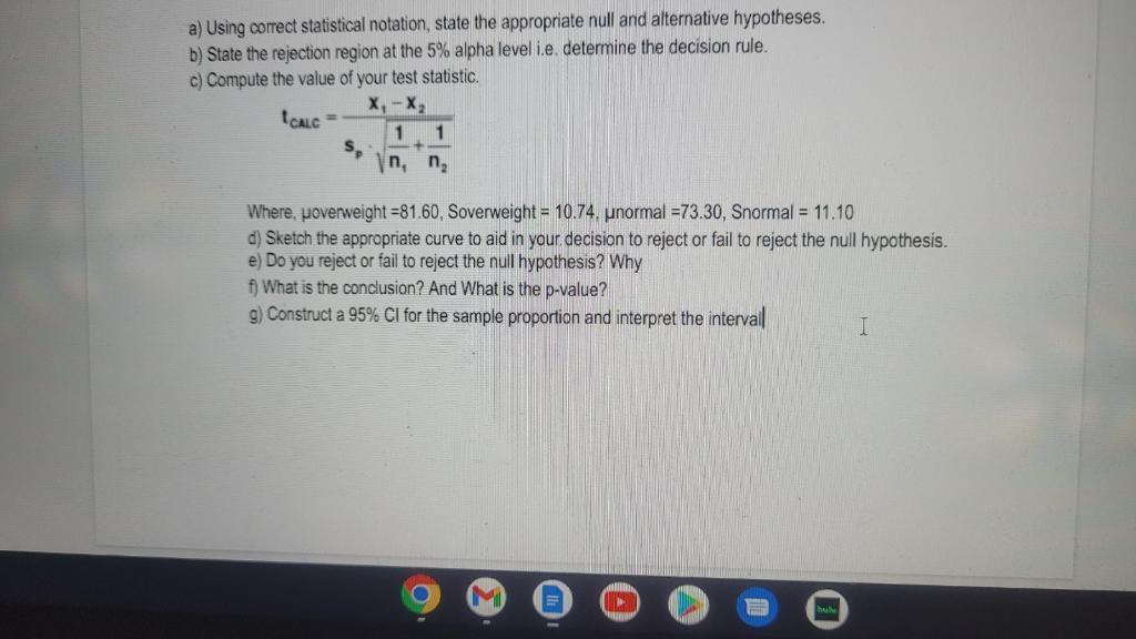 Solved a) Using correct statistical notation, state the | Chegg.com