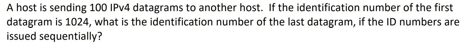 Solved A host is sending 100IPv4 datagrams to another host. | Chegg.com
