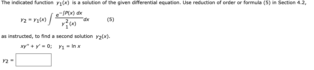 Solved The indicated function Y1(x) is a solution of the | Chegg.com