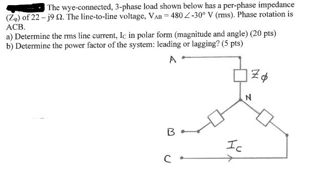Solved The wye-connected, 3-phase load shown below has a | Chegg.com