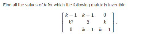 Solved Find all the values of k for which the following | Chegg.com
