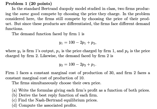 Solved Problem 1 (20 points) In the standard Bertrand | Chegg.com