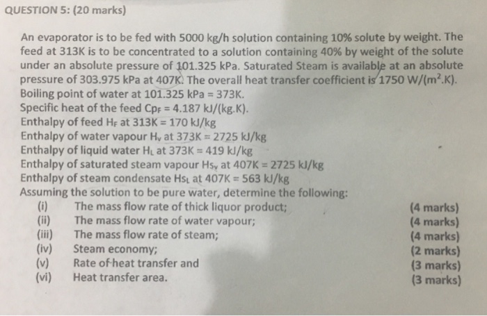 Solved QUESTION 5: (20 marks) An evaporator is to be fed | Chegg.com
