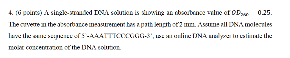 4. (6 points) A single-stranded DNA solution is | Chegg.com