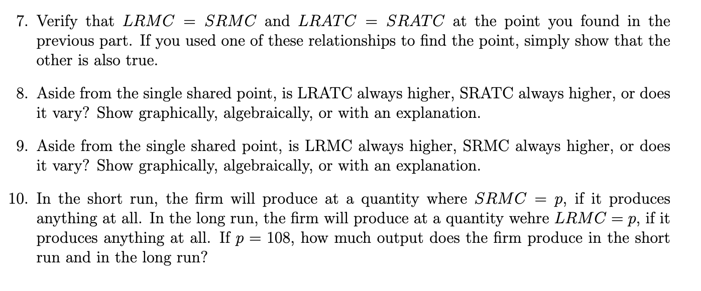 Solved = = 7. Verify that LRMC SRMC and LRATC SRATC at the | Chegg.com