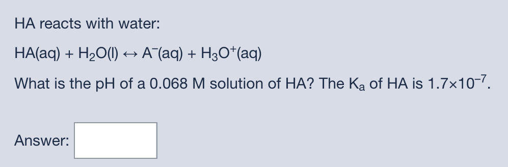 Solved HA reacts with water: HA(aq) + H2O(l) + A (aq) + | Chegg.com