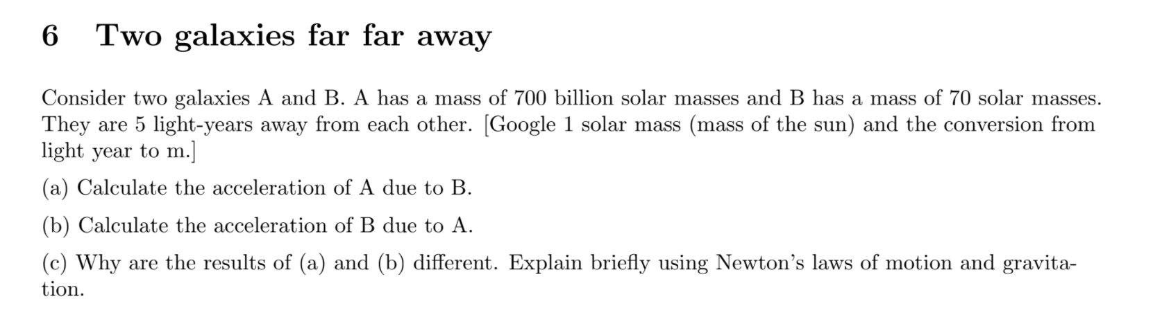 Solved 6 Two galaxies far far away Consider two galaxies A | Chegg.com