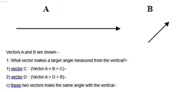 Solved A B Vectors A and B are shown.- 1. What vector makes | Chegg.com