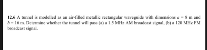 Solved 12 6 A Tunnel Is Modelled As An Air Filled Metallic