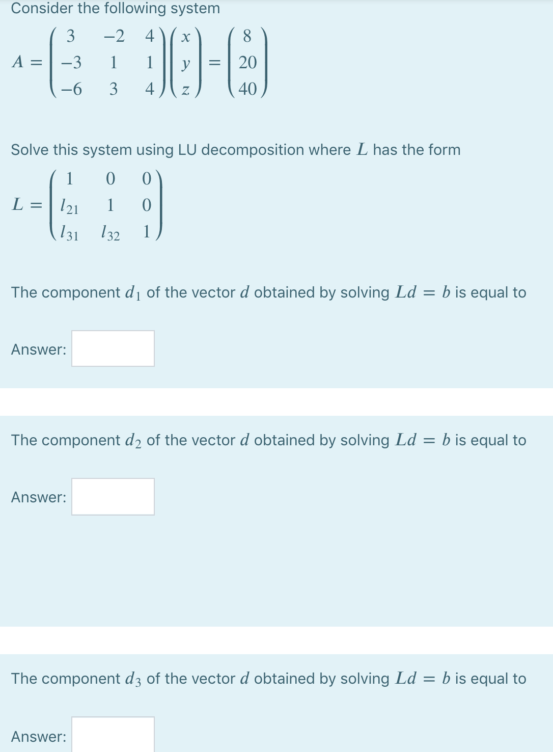Solved Consider the following system 3 -24 A -3 1 1 у -6 3 4 | Chegg.com