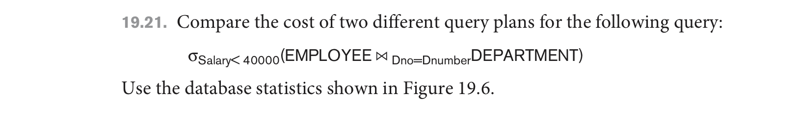 Solved 19.21. Compare the cost of two different query plans | Chegg.com