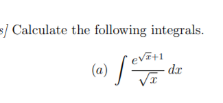 Solved Calculate the following integrals. (a) » evc+1 ſi dc | Chegg.com