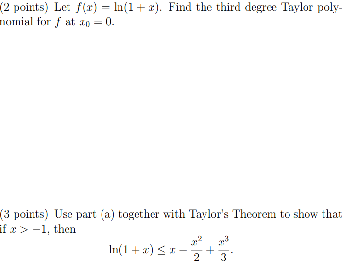 Solved (2 points) Let f(x)=ln(1+x). Find the third degree | Chegg.com
