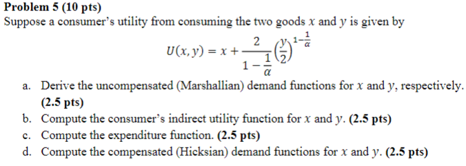 Solved Problem 5 (10 pts)Suppose a consumer's utility from | Chegg.com Solved Problem 5 (10 pts)Suppose a consumer's utility from | Chegg.com