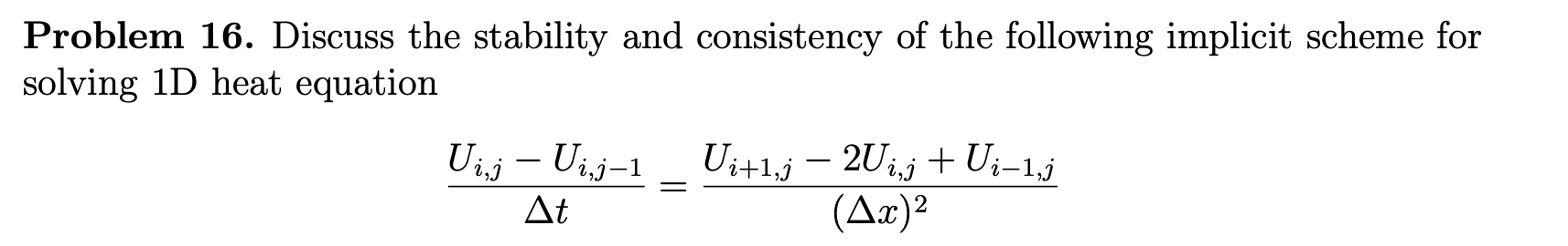 Solved Problem 16. ﻿Discuss the stability and consistency of | Chegg.com
