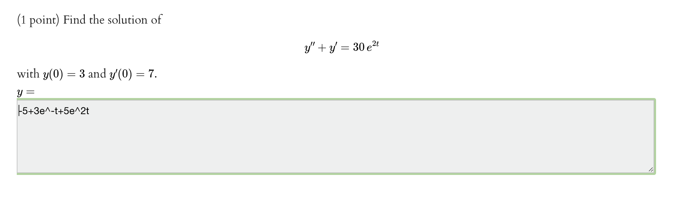 Solved (1 point) Find the solution of 2t y' +y = 30 e27 = | Chegg.com
