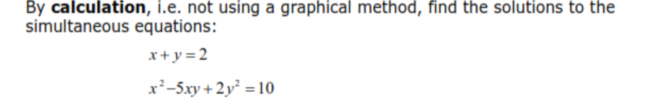Solved By calculation, i.e. not using a graphical method, | Chegg.com