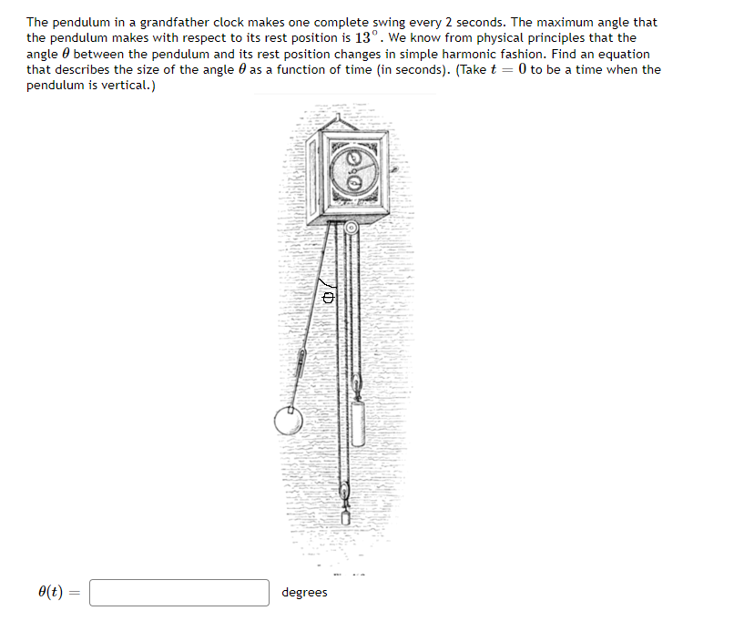 Solved The pendulum in a grandfather clock makes one | Chegg.com