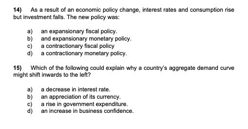 Solved 14) As a result of an economic policy change, | Chegg.com