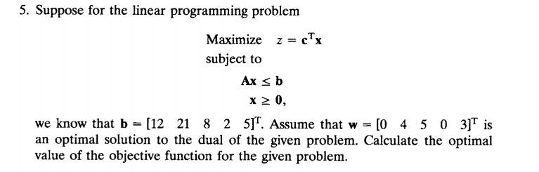 Solved 5. Suppose for the linear programming problem | Chegg.com