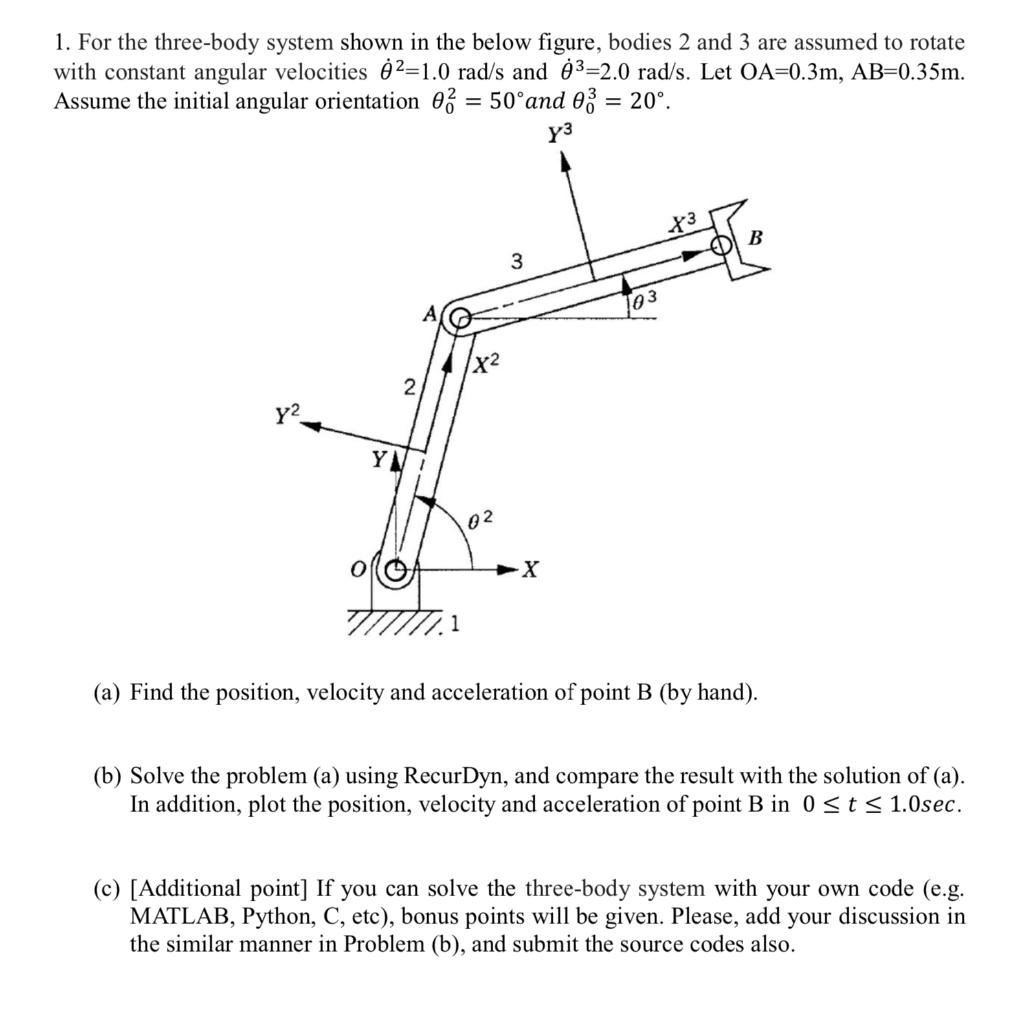 For the three-body system shown in the below figure, | Chegg.com