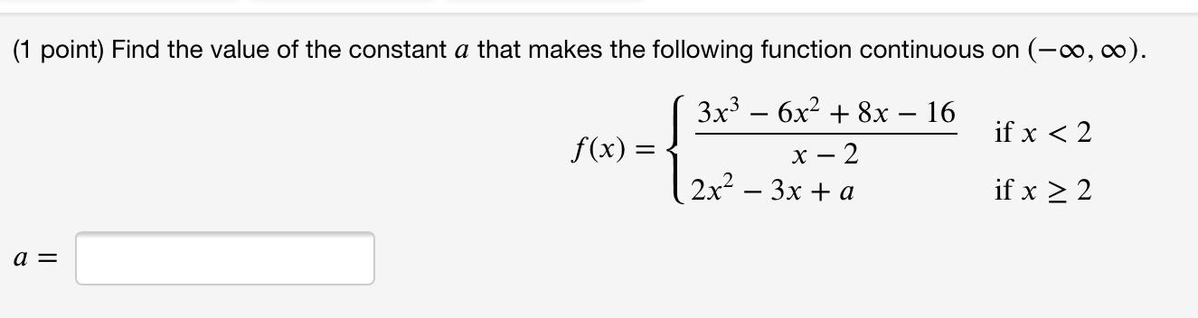 Solved ( 1 point) Find the value of the constant a that | Chegg.com