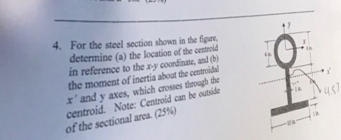 Solved 4. For the steel section shown in the figure, | Chegg.com