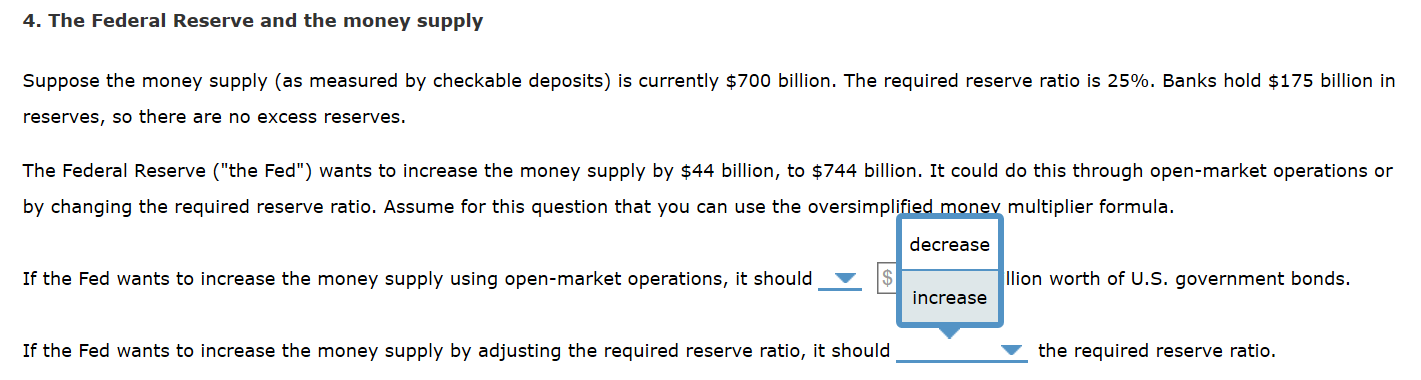 Solved 4. The Federal Reserve and the money supply Suppose | Chegg.com