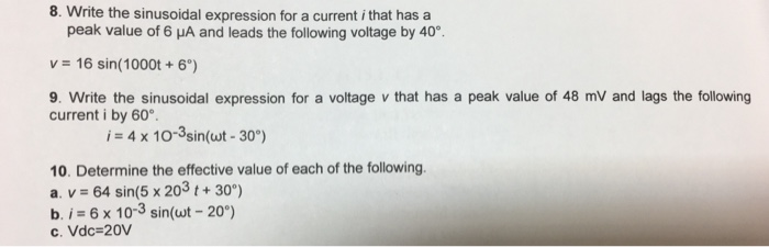Solved 8. Write the sinusoidal expression for a current i | Chegg.com