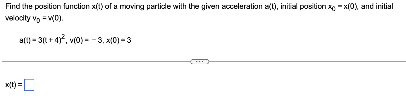 Solved Find the position function x(t) of a moving particle | Chegg.com