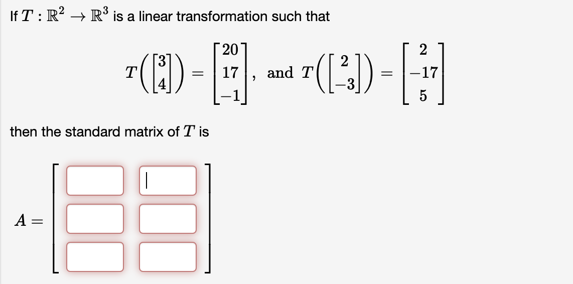 Solved If T:R2→R3 is a linear transformation such that | Chegg.com