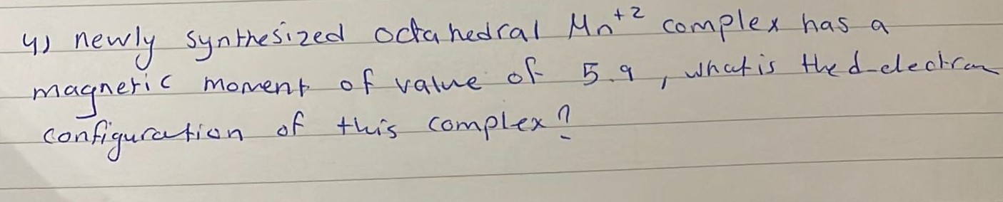 newly synthesized octahedral Mn2+ ﻿complex has | Chegg.com