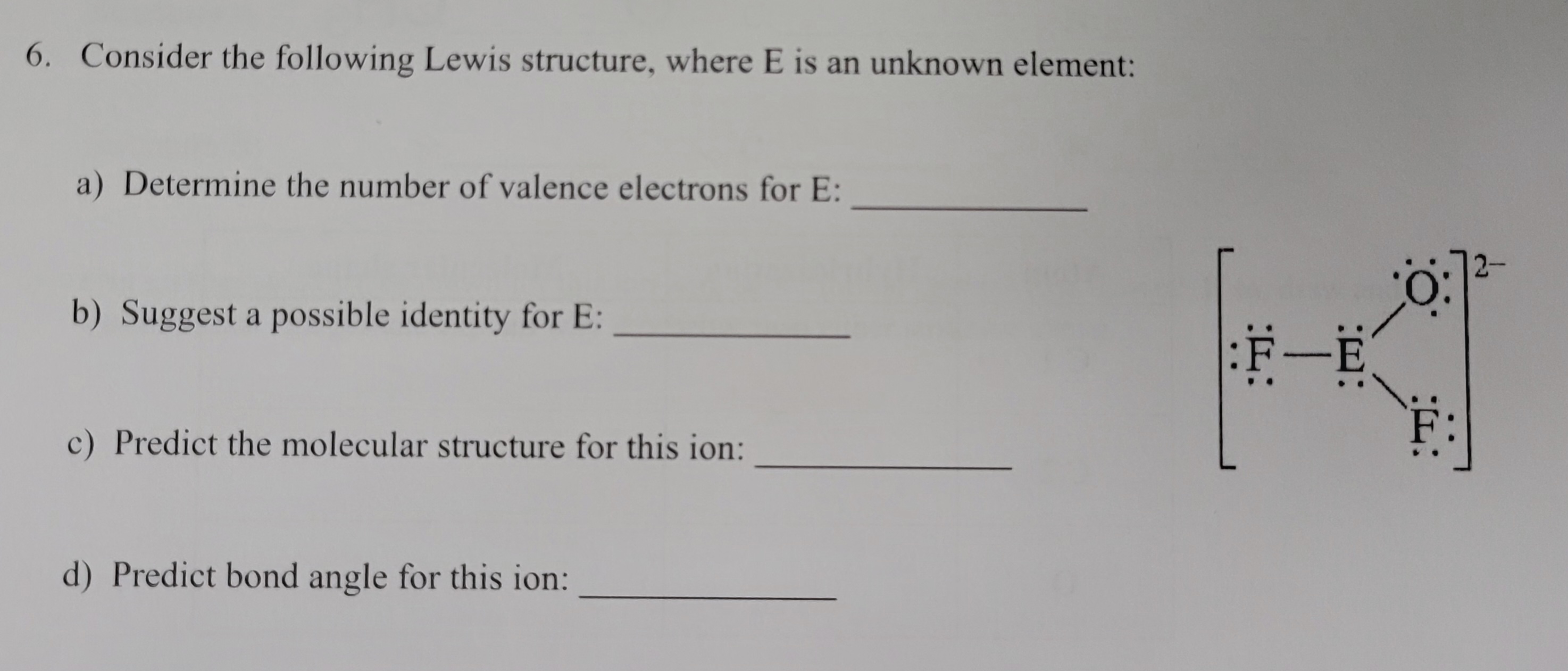 Solved 6. Consider the following Lewis structure, where E is | Chegg.com