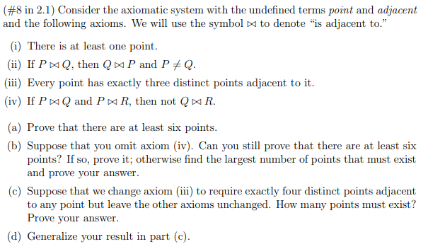 Solved (\#8 in 2.1) Consider the axiomatic system with the | Chegg.com