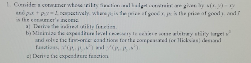 Solved + 1. Consider a consumer whose utility function and | Chegg.com
