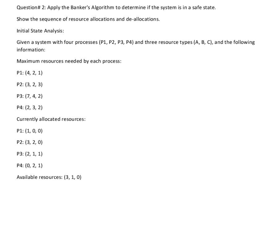 Solved Question# 2: Apply the Banker's Algorithm to | Chegg.com