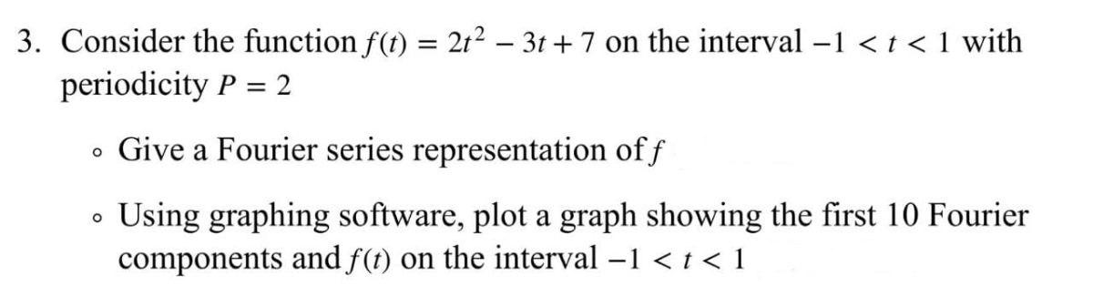 Solved = 3. Consider the function f(t) = 2t2 – 3t + 7 on the | Chegg.com