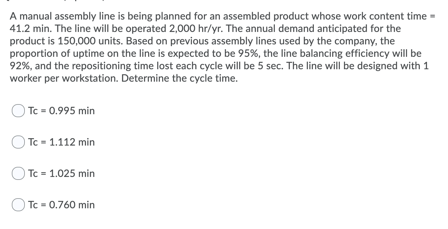 Solved A manual assembly line is being planned for an | Chegg.com