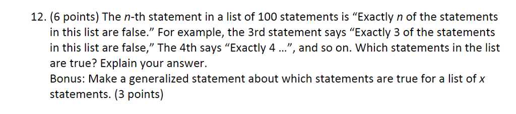 Solved 12. (6 points) The n-th statement in a list of 100 | Chegg.com