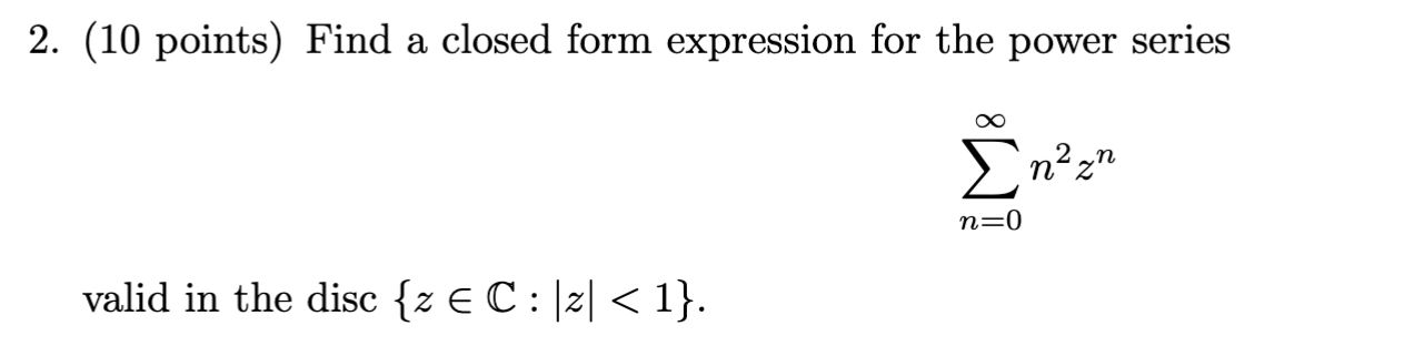 Solved 2. (10 points) Find a closed form expression for the | Chegg.com
