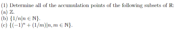 Solved (1) Determine all of the accumulation points of the | Chegg.com